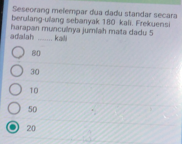 Telah dijawab:Seseorang melempar dua dadu standar secara berulang-ulang ...