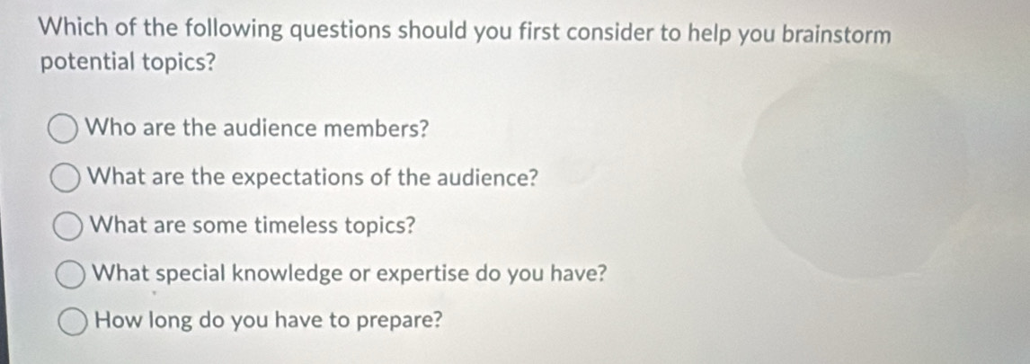 Solved: Which of the following questions should you first consider to ...