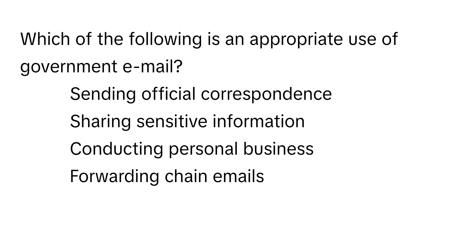 Solved: Which of the following is an appropriate use of government e ...