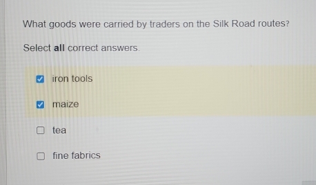 Solved: What goods were carried by traders on the Silk Road routes ...