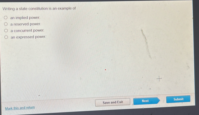 Solved: Writing a state constitution is an example of an implied power ...