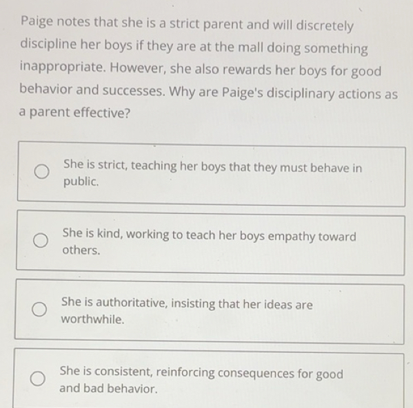 Solved: Paige notes that she is a strict parent and will discretely ...