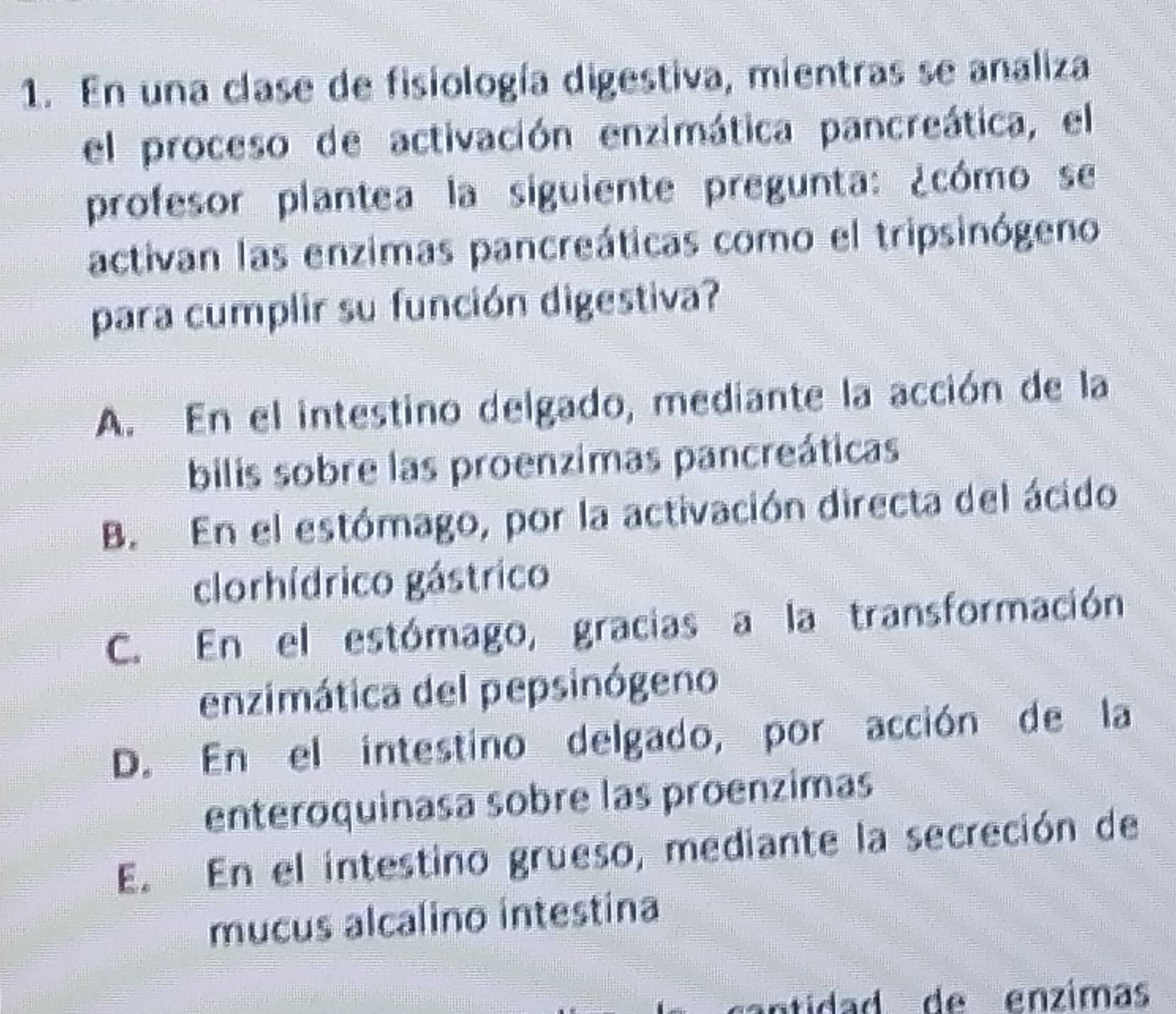 Resuelto:En una clase de fisiología digestiva, mientras se analiza el ...