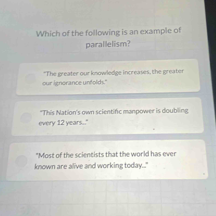 Solved: Which of the following is an example of parallelism? "The ...