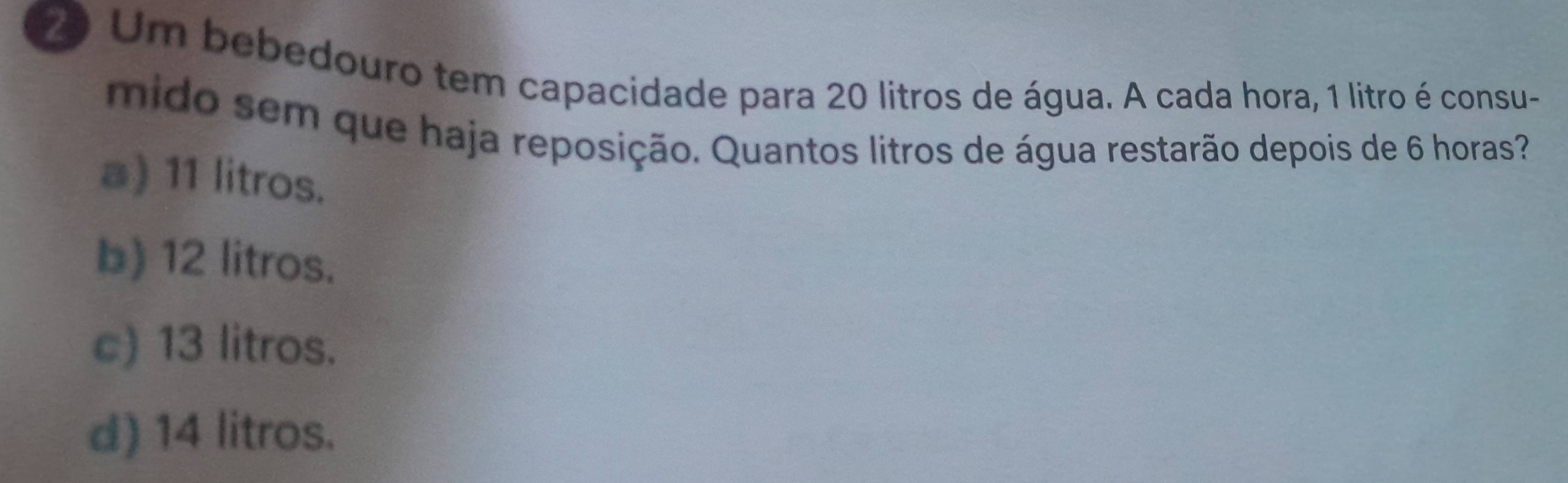 Resolvido:Um bebedouro tem capacidade para 20 litros de água. A cada ...