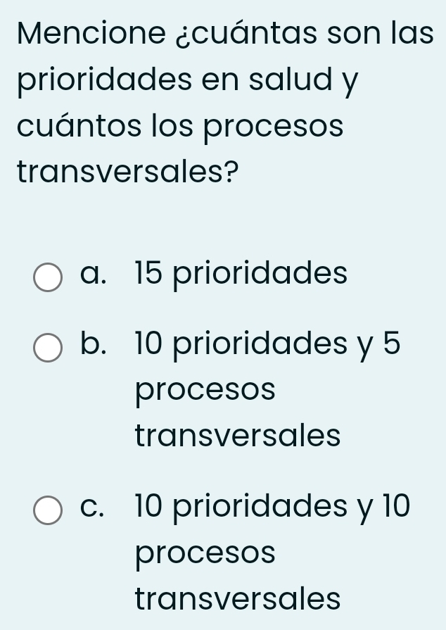 Resuelto:Mencione ¿cuántas son las prioridades en salud y cuántos los ...