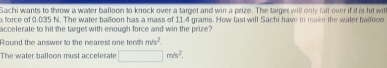 Solved: Sachi wants to throw a water balloon to knock over a target and ...