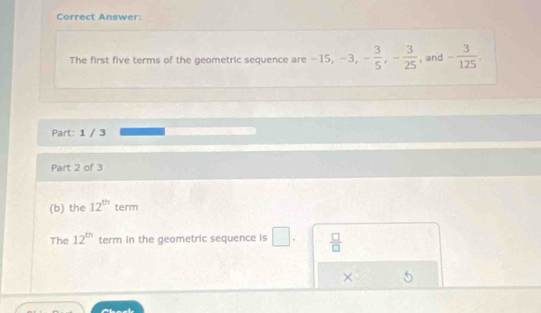 Solved: Correct Answer: The first five terms of the geometric sequence ...