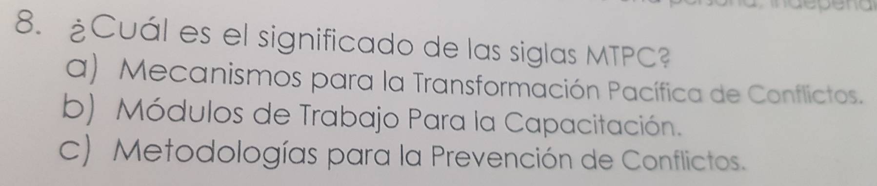 Resuelto:¿Cuál es el significado de las siglas MTPC? a) Mecanismos para ...