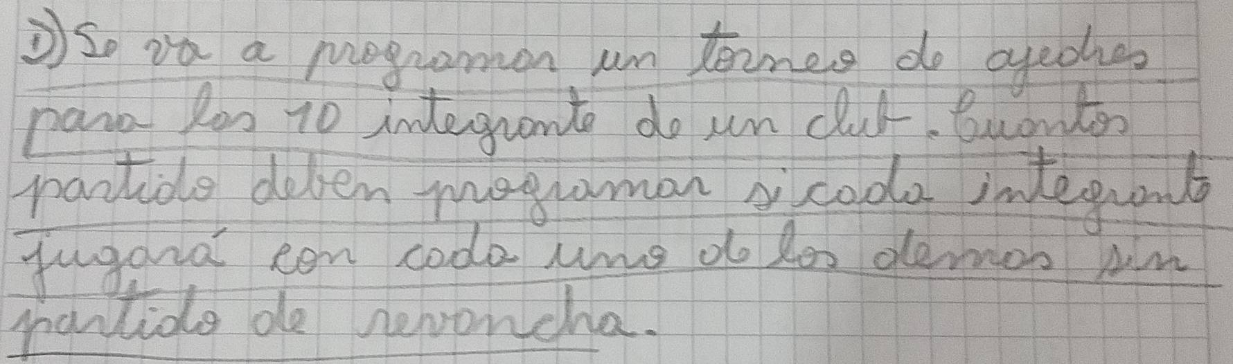 Resuelto:So ia a mograman um toimes do ayeches pana lon t0 intergrent ...