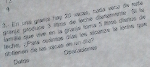 Resuelto:En una granja hay 20 vacas, cada vaca de esta granja produce 3 ...