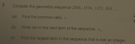 Solved: Consider the geometric sequence 2048, 1536, 1152, 864... . (a ...