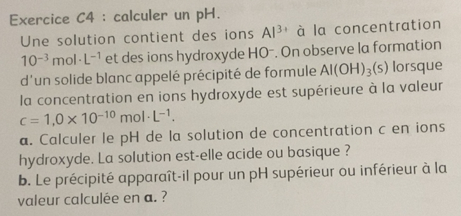 Résolu :Exercice C4 : calculer un pH. Une solution contient des ions AI ...