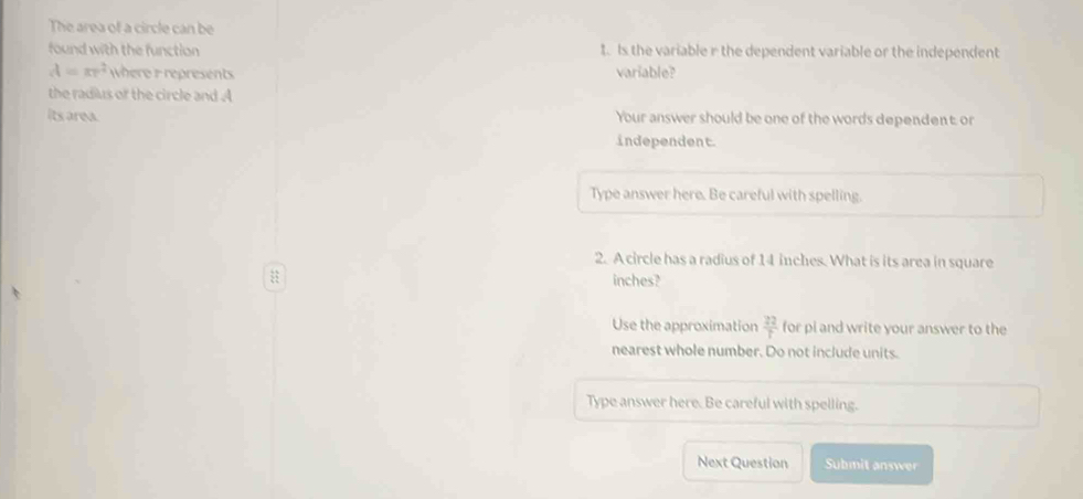 Solved: The area of a circle can be found with the function 1. Is the ...