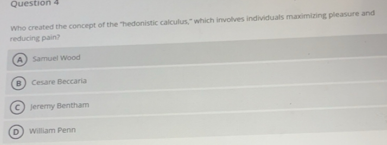 Solved: Who created the concept of the "hedonistic calculus,' which ...