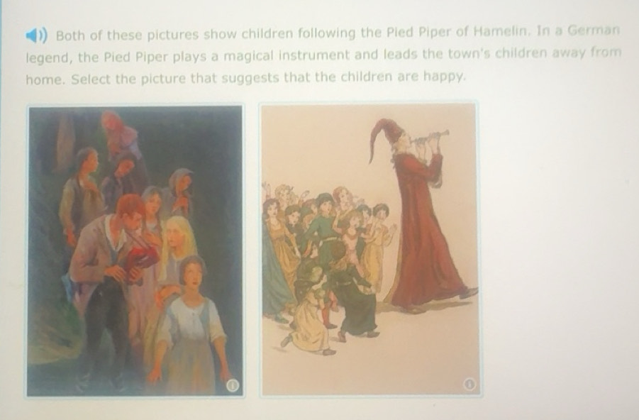 Solved: Both of these pictures show children following the Pied Piper ...
