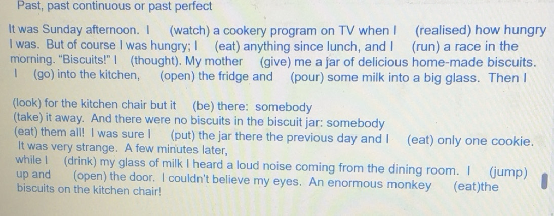 Résolu :Past, past continuous or past perfect It was Sunday afternoon ...