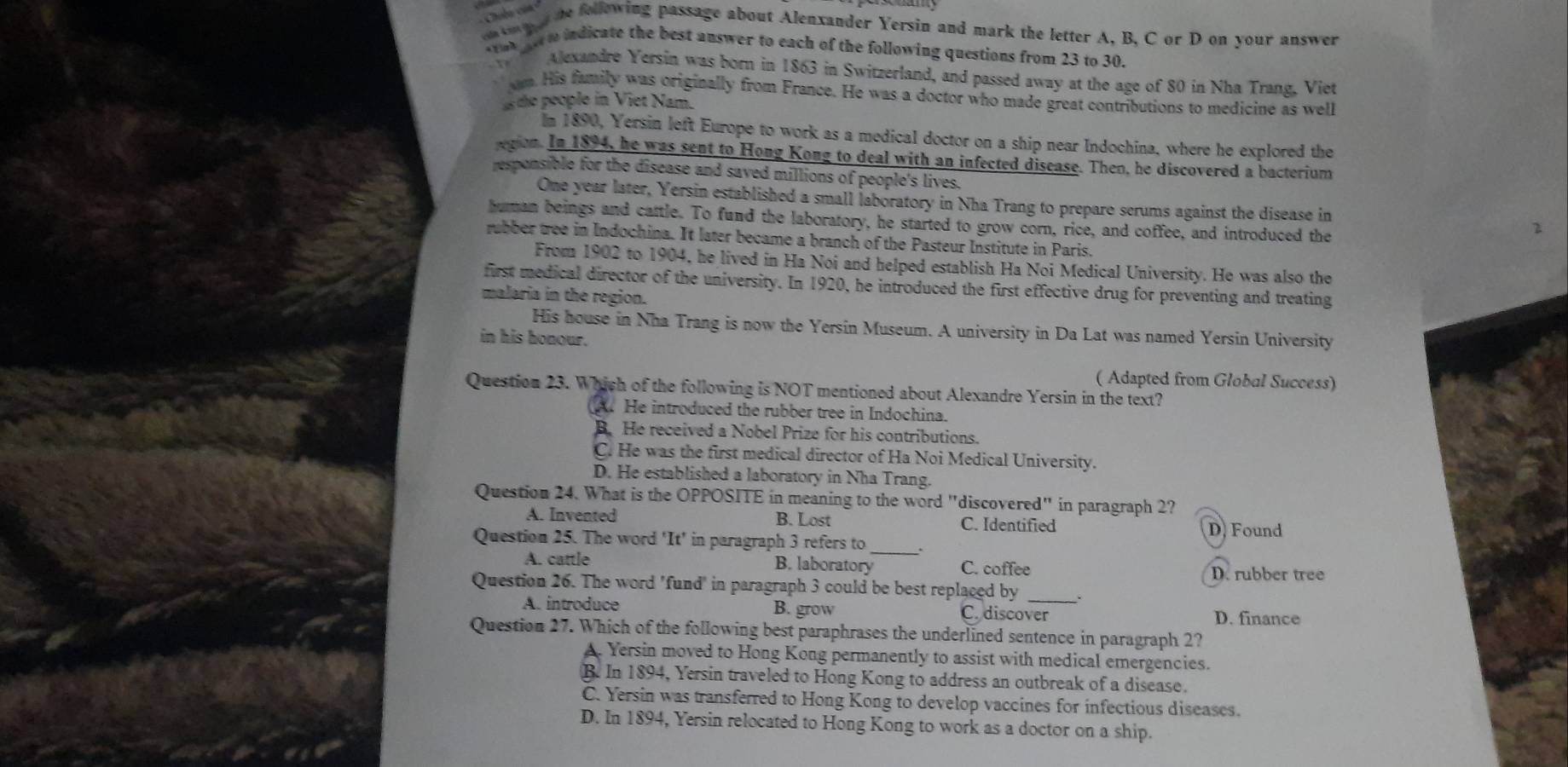 Giải quyết:he following passage about Alenxander Yersin and mark the letter A, B, C or D on your ...