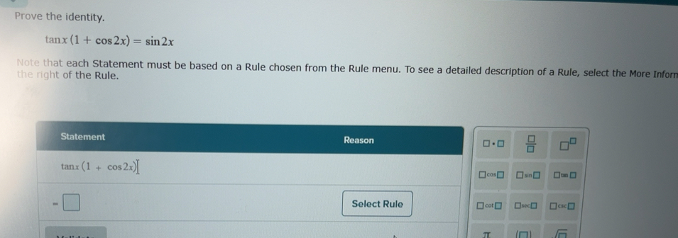 Solved: Prove the identity. tan x(1+cos 2x)=sin 2x Note that each ...