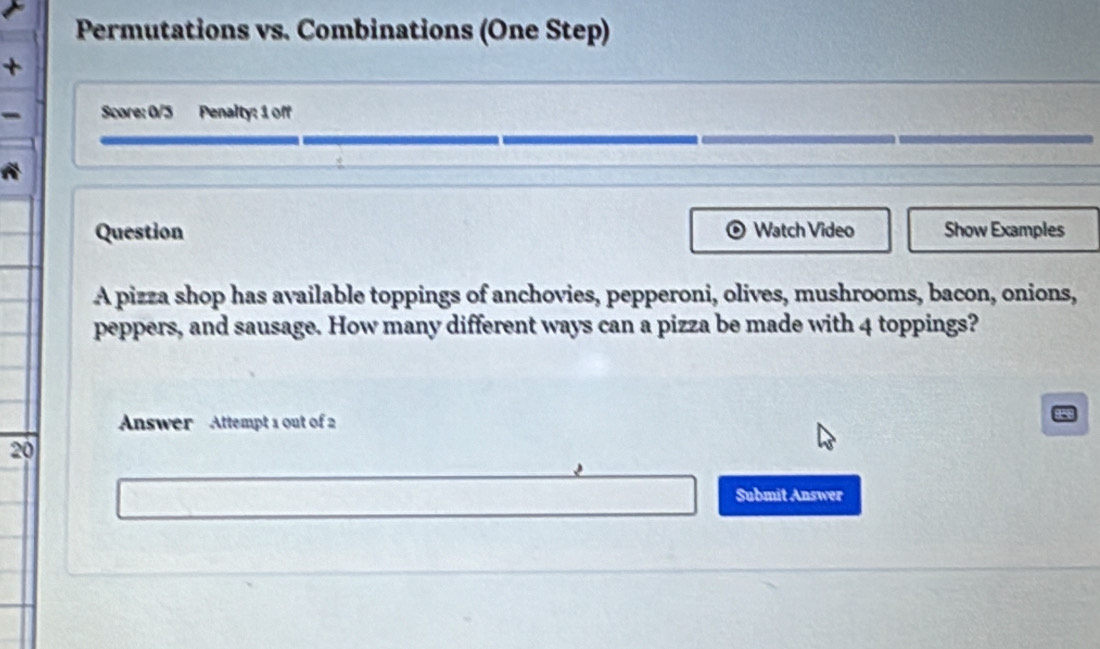 Solved: Permutations vs. Combinations (One Step) + - Score: 0/5 Penalty: 1 off Question Watch V ...