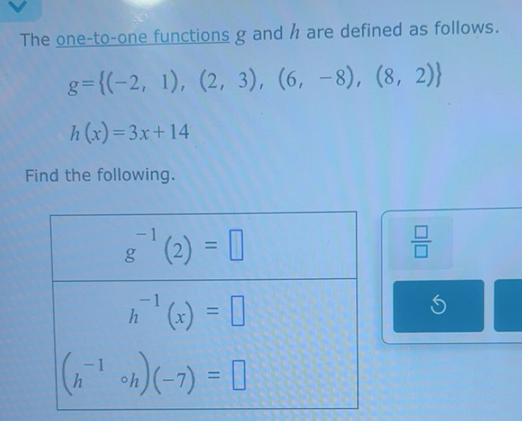 Solved: The one-to-one functions g and h are defined as follows. g= (-2 ...