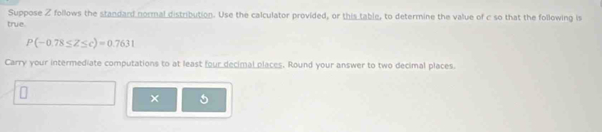 Solved: Suppose Z follows the standard normal distribution. Use the ...