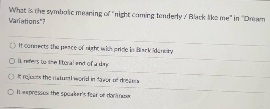 Gelöst:What is the symbolic meaning of “night coming tenderly / Black ...