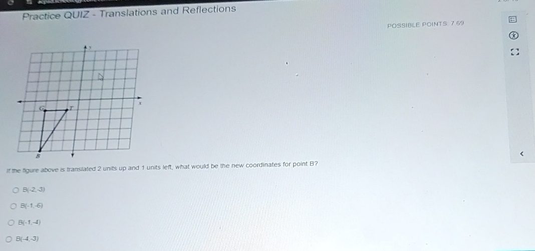 Solved: Practice QUIZ - Translations and Reflections POSSIBLE POINTS: 7 ...