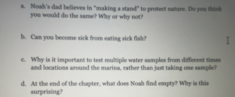 Solved: Noah’s dad believes in “making a stand” to protect nature. Do ...