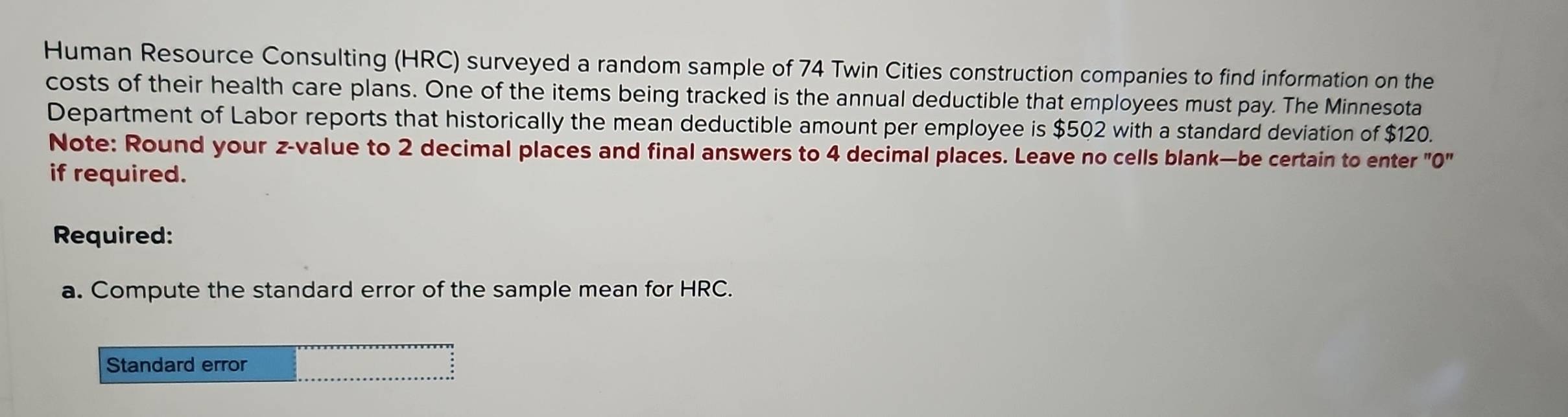 Solved: Human Resource Consulting (HRC) surveyed a random sample of 74 ...