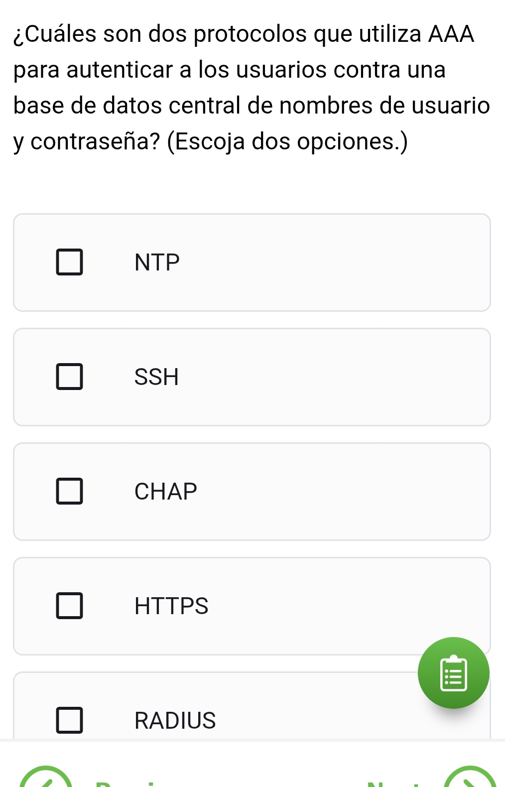 Resuelto:¿Cuáles son dos protocolos que utiliza AAA para autenticar a los usuarios contra una base