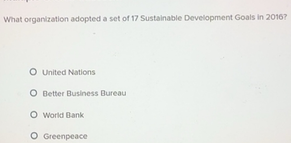 Solved: What organization adopted a set of 17 Sustainable Development ...