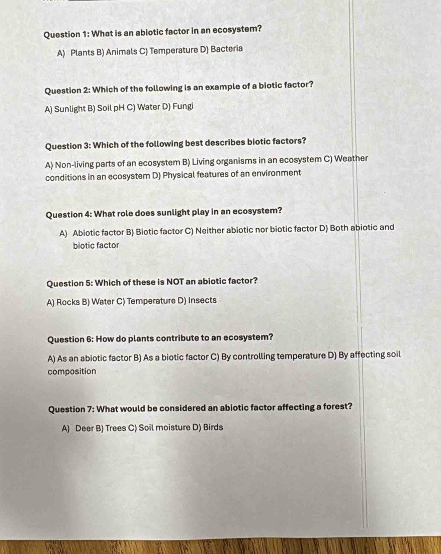 Solved: What is an abiotic factor in an ecosystem? A) Plants B) Animals ...