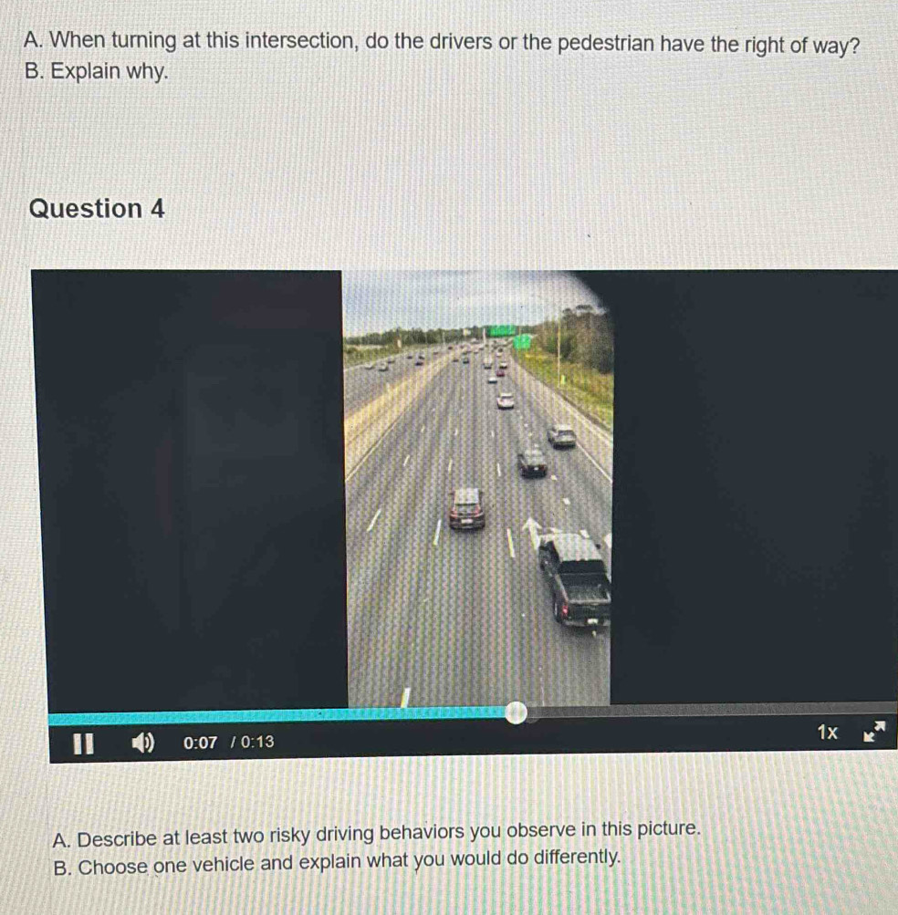 Solved: When turning at this intersection, do the drivers or the pedestrian have the right of ...