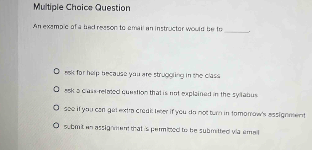 Solved: Question An example of a bad reason to email an instructor ...