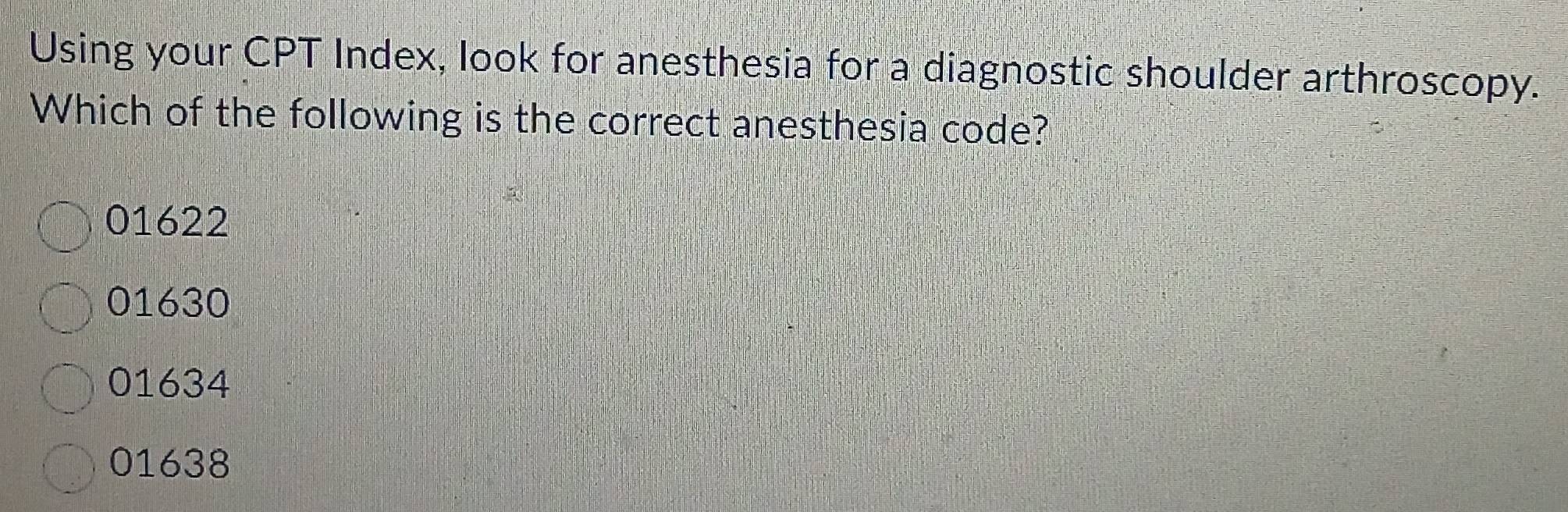 Solved: Using your CPT Index, look for anesthesia for a diagnostic ...