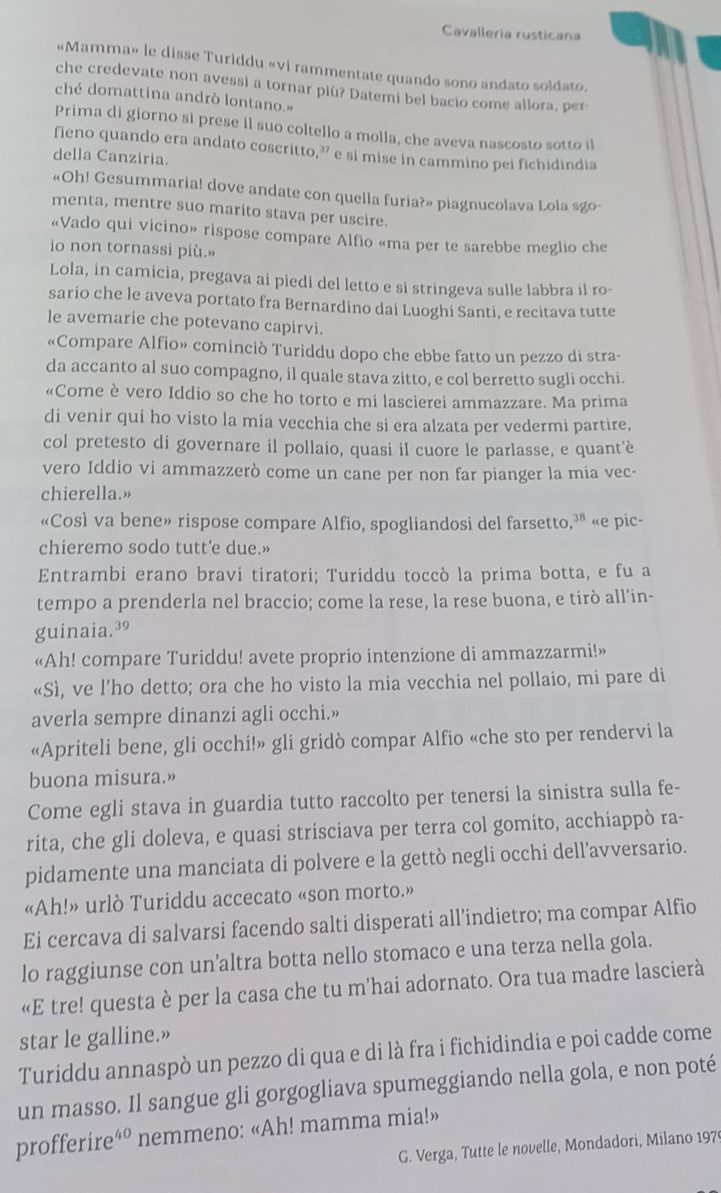Risolto:Cavalleria rusticana «Mamma» le disse Turiddu «vi rammentate ...