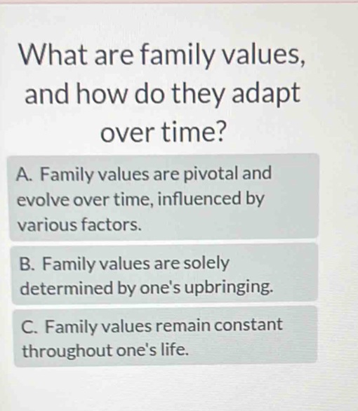 Solved: What are family values, and how do they adapt over time? A ...