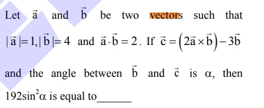 Solved: Let vector a and vector b be two vectors such that |vector a|=1 ...