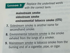 Gelöst:Lesson 3 Replace the underlined words with the correct term ...