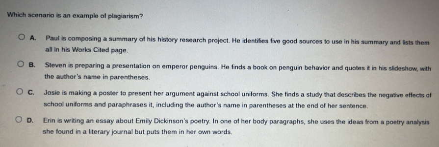 Résolu :Which scenario is an example of plagiarism? A. Paul is ...