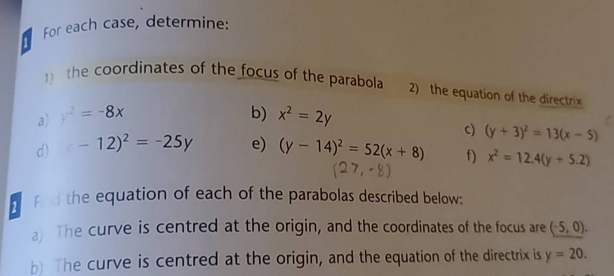 Solved: For each case, determine: 1 ) the coordinates of the focus of ...