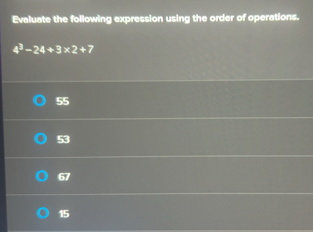 Solved: Evaluate the following expression using the order of operations ...