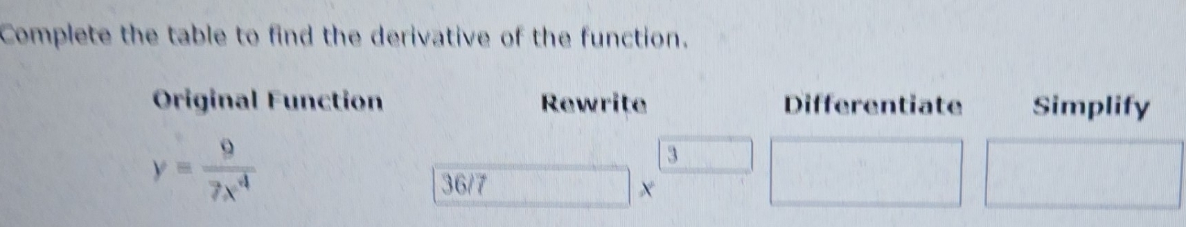 Solved: Complete the table to find the derivative of the function. Original Function Rewrite ...