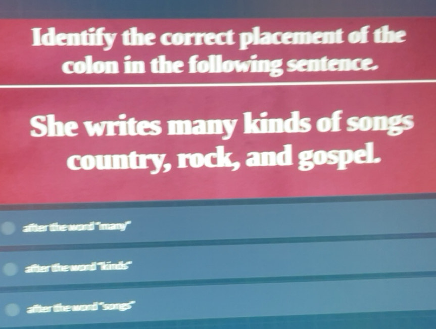 Solved: Identify the correct placement of the colon in the following ...