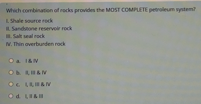 Selesai:Which combination of rocks provides the MOST COMPLETE petroleum ...