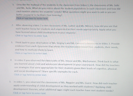 Solved: Describe the makeup of the students in the classroom from Video ...