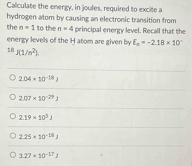 Solved: Calculate the energy, in joules, required to excite a hydrogen ...