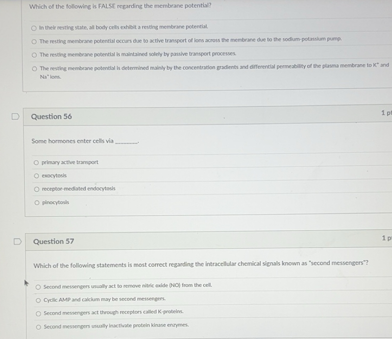 Solved: Which of the following is FALSE regarding the membrane ...