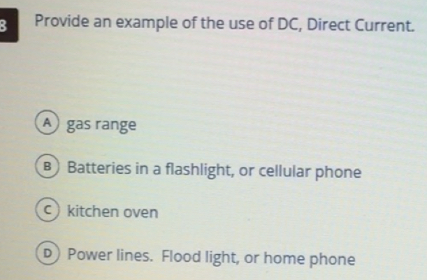 Gelöst:Provide an example of the use of DC, Direct Current. A gas range ...